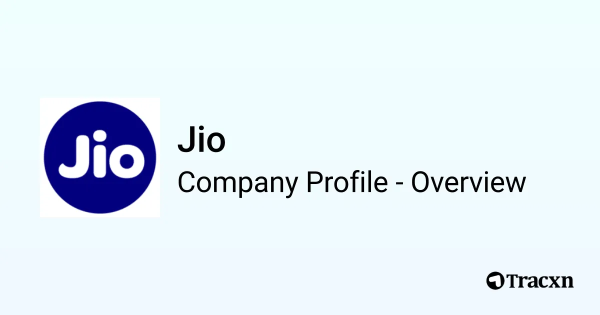 Jio - 2026 Company Profile, Team, Funding, Competitors & Financials ...