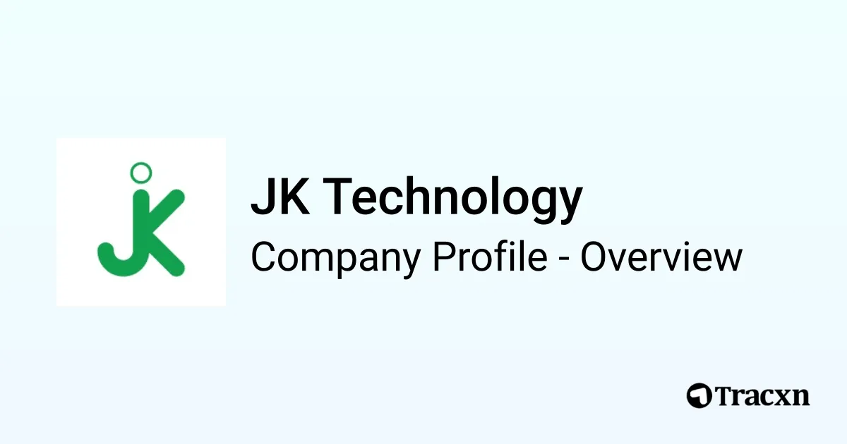 JK Technology - 2025 Company Profile, Team & Competitors - Tracxn