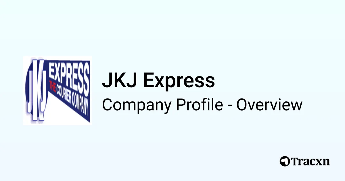 JKJ Express - 2025 Company Profile & Competitors - Tracxn