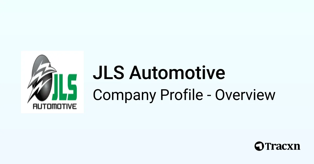 JLS Automotive - 2025 Company Profile & Competitors - Tracxn