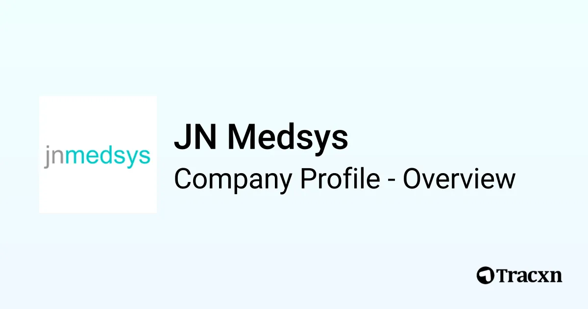 JN Medsys - 2026 Company Profile, Team, Funding, Competitors ...