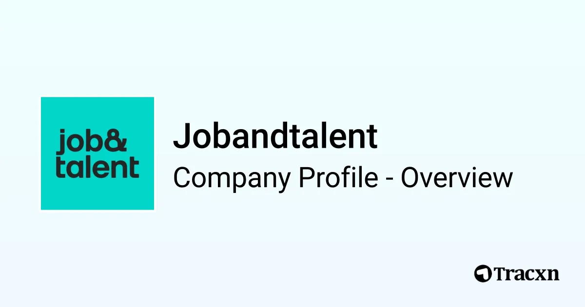 Jobandtalent - 2026 Company Profile, Team, Funding & Competitors - Tracxn