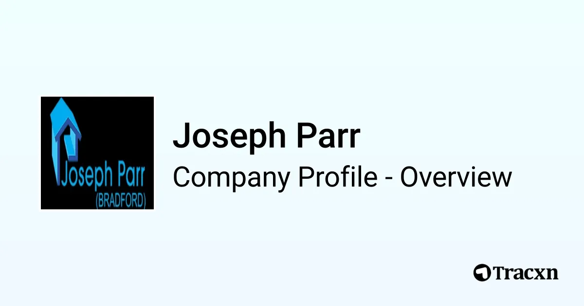 Joseph Parr - 2025 Company Profile & Competitors - Tracxn