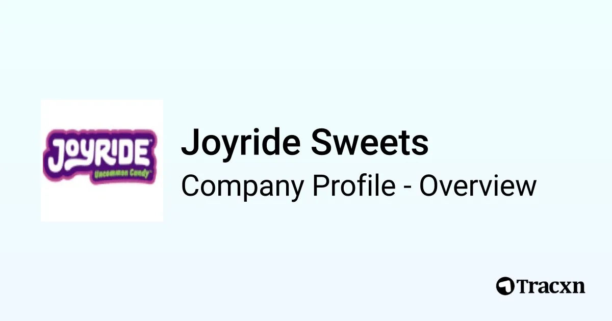 Joyride Sweets - 2026 Company Profile, Team, Funding & Competitors - Tracxn