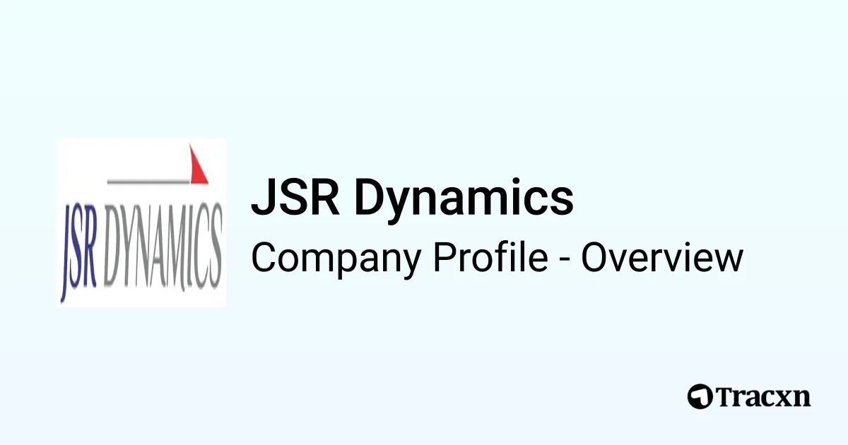 JSR Dynamics - 2025 Company Profile, Team, Funding, Competitors ...