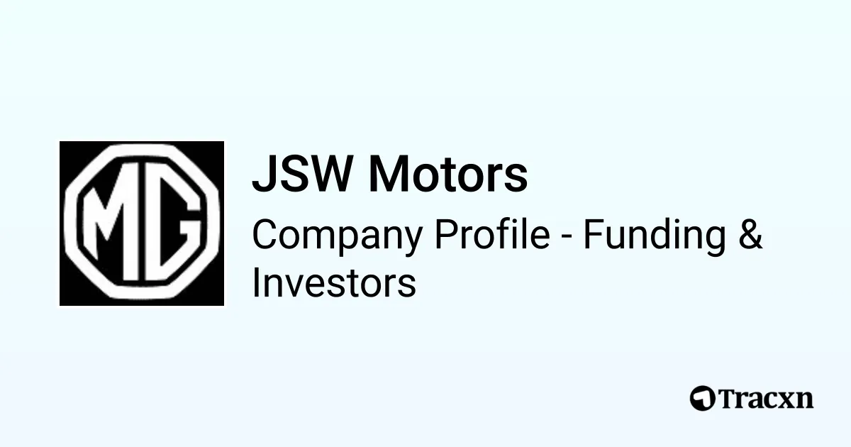 JSW Motors - 2025 Funding Rounds & List of Investors - Tracxn