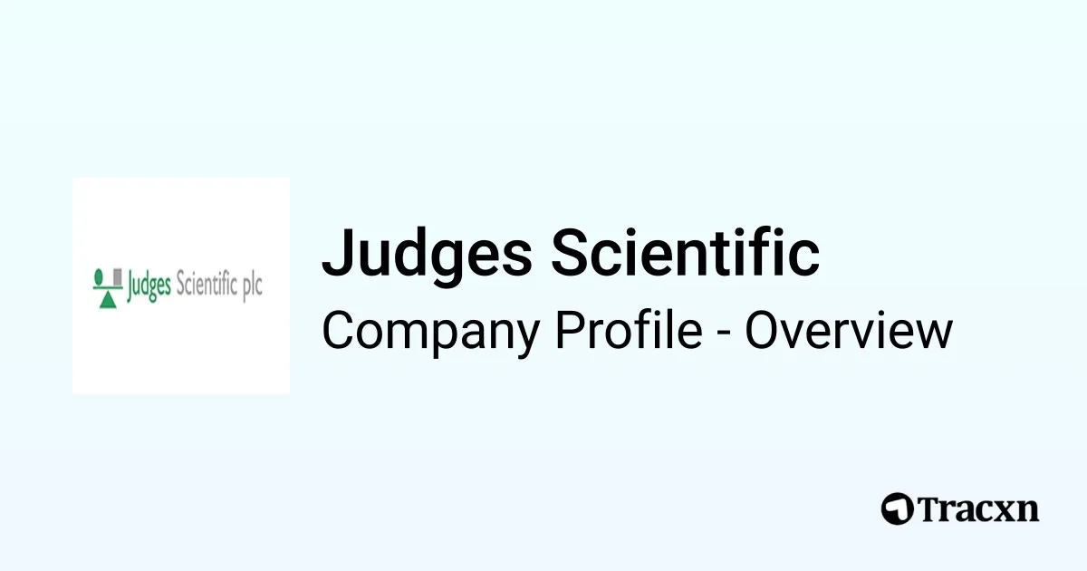 Judges Scientific - 2025 Company Profile, Team, Funding, Competitors ...