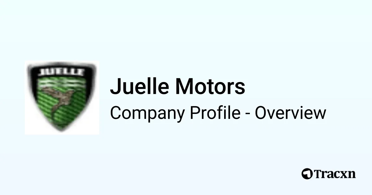 Juelle Motors - 2025 Company Profile & Competitors - Tracxn