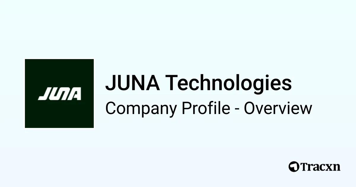 JUNA Technologies - 2026 Company Profile & Competitors - Tracxn
