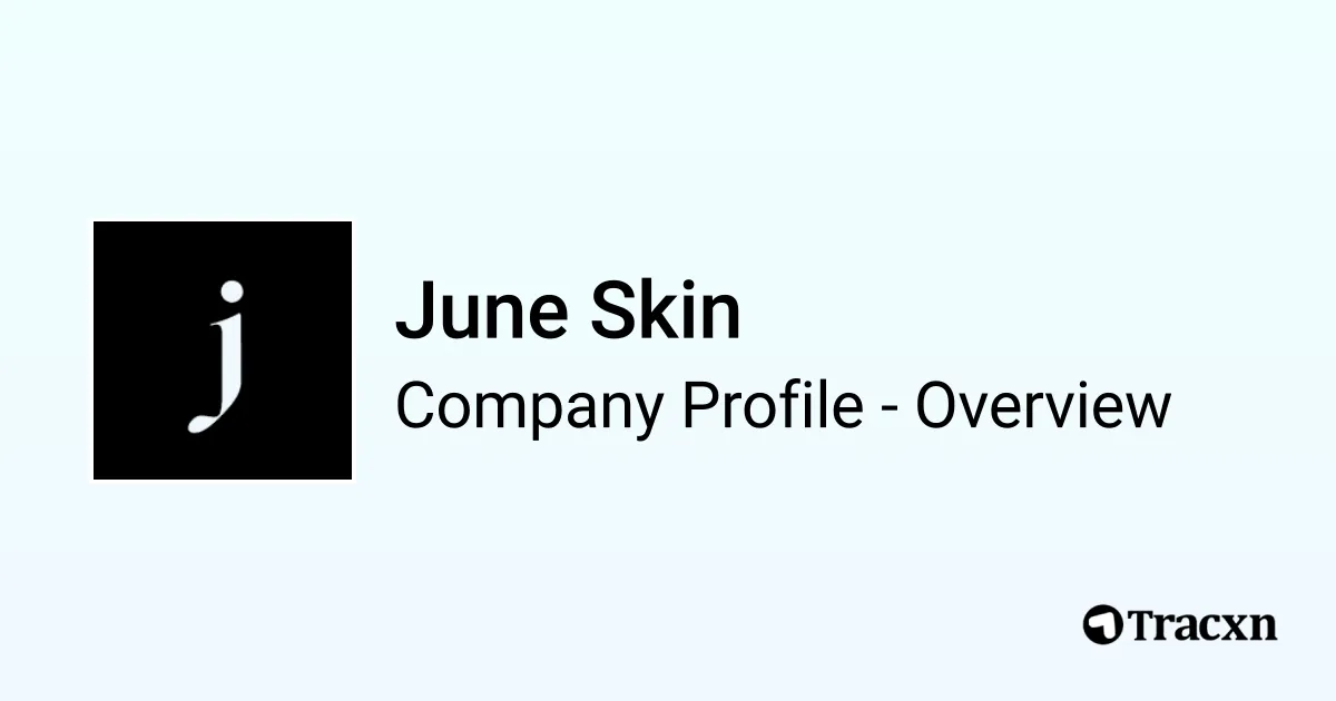 June Skin - 2026 Company Profile, Team & Competitors - Tracxn