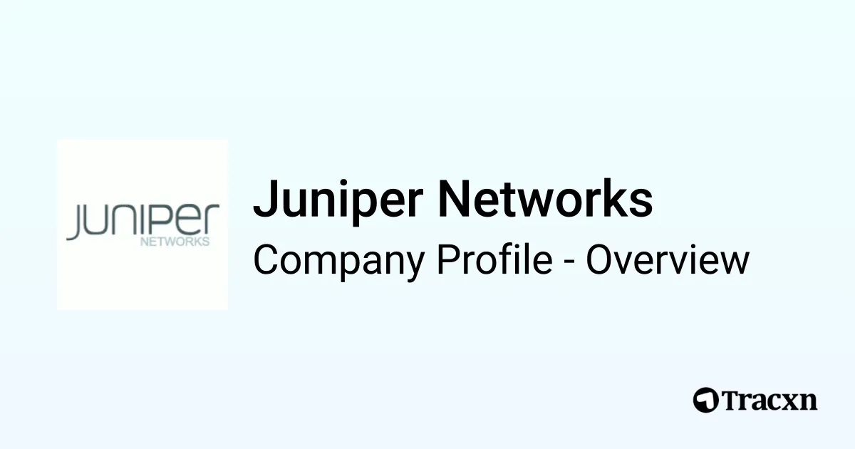 Juniper Networks - 2025 Company Profile, Team, Funding, Competitors ...