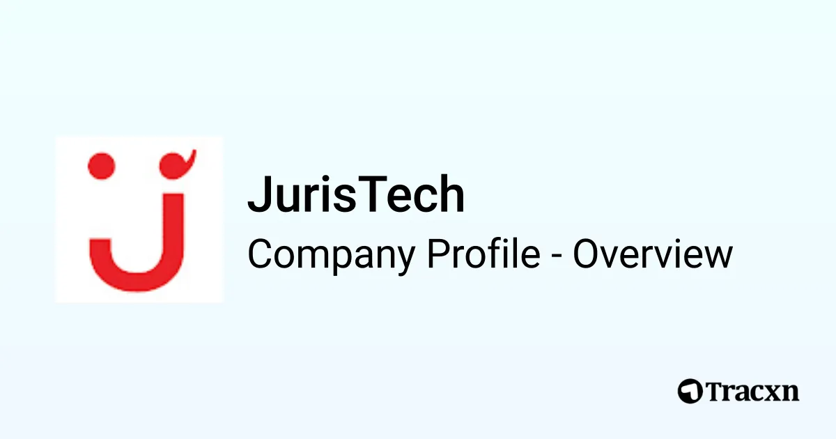 JurisTech - 2026 Company Profile, Team, Funding & Competitors - Tracxn