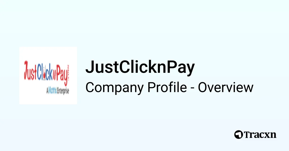 JustClicknPay - 2025 Company Profile, Team & Competitors - Tracxn