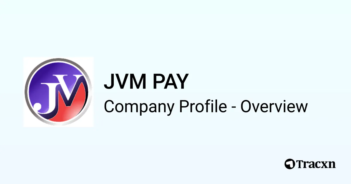 JVM PAY - 2025 Company Profile & Competitors - Tracxn
