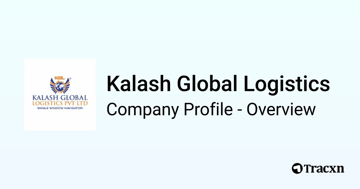 Kalash Global Logistics - 2026 Company Profile, Team & Competitors - Tracxn
