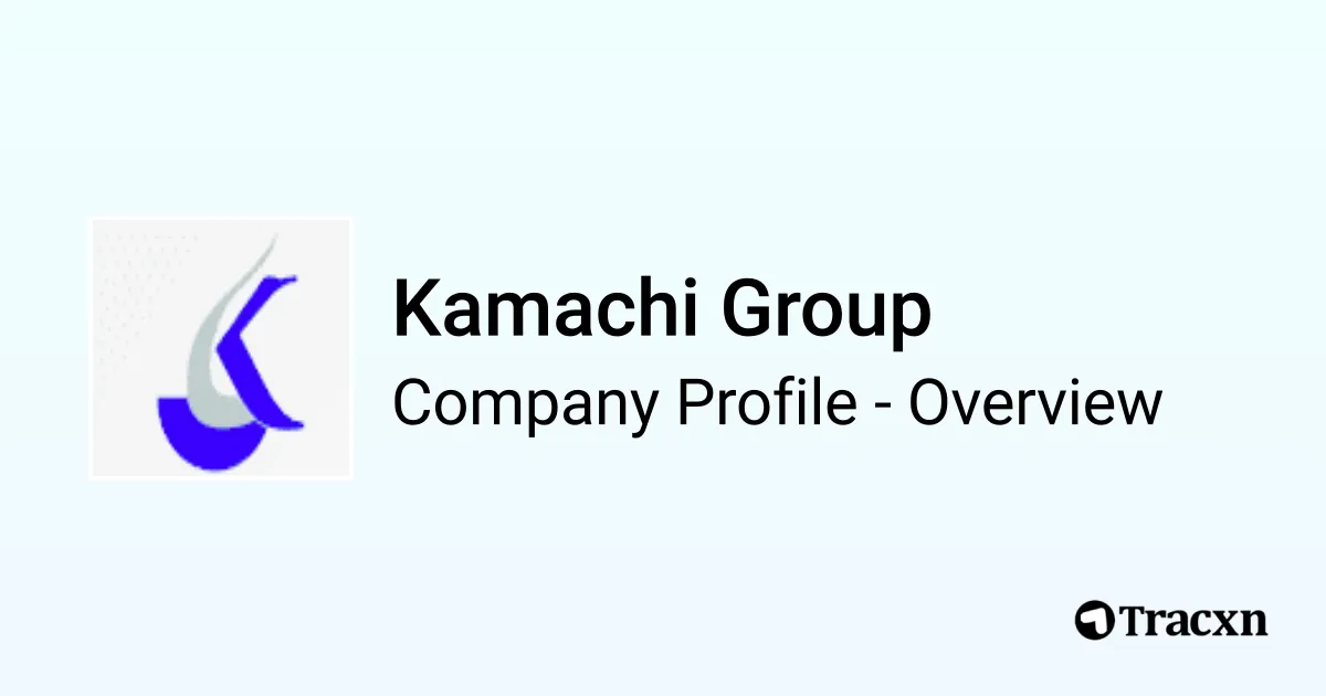 Kamachi Group - 2026 Company Profile, Team & Financials - Tracxn
