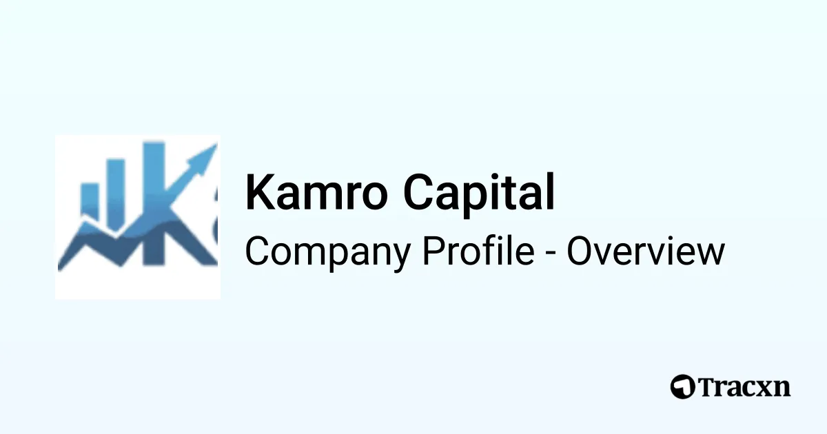 Kamro Capital - 2025 Company Profile & Team - Tracxn