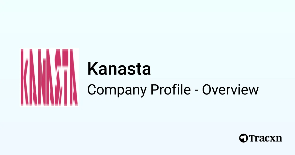 Kanasta - 2026 Company Profile & Competitors - Tracxn