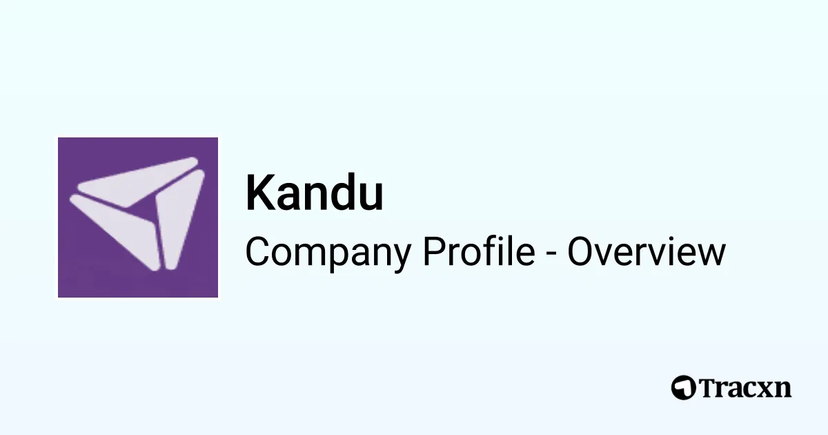 Kandu - 2026 Company Profile, Funding & Competitors - Tracxn