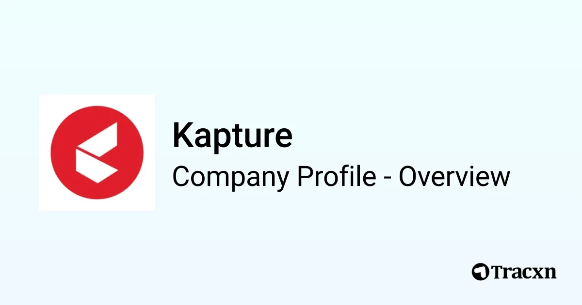 Kapture - 2026 Company Profile, Team, Funding, Competitors & Financials ...