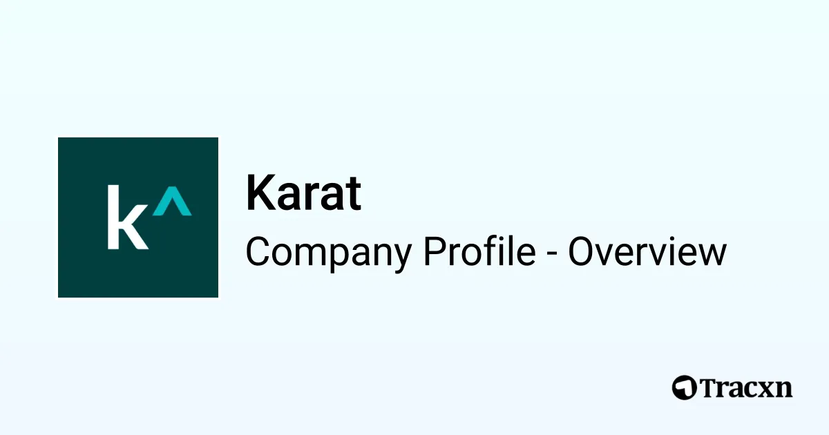 Karat - 2026 Company Profile, Team, Funding & Competitors - Tracxn
