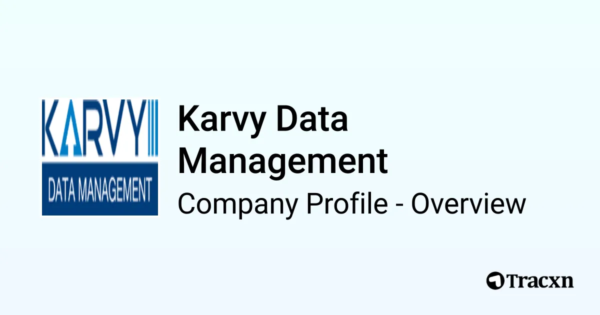 Karvy Data Management - 2025 Company Profile, Team, Funding ...