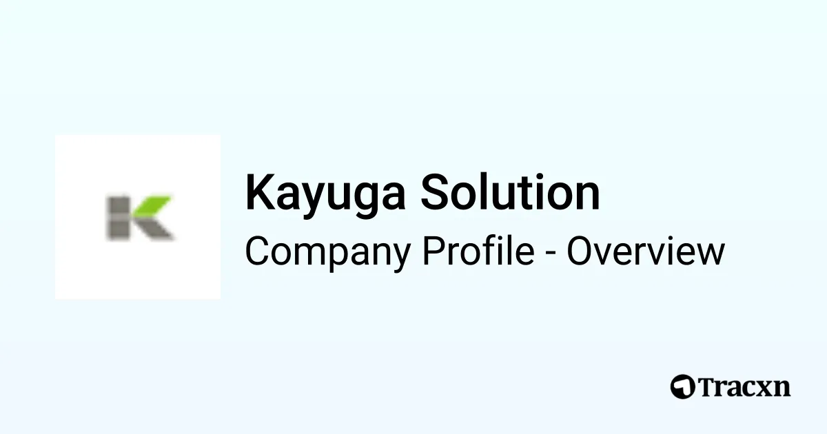 Kayuga Solution - 2025 Company Profile & Competitors - Tracxn