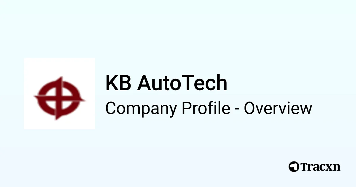 KB AutoTech - 2025 Company Profile & Competitors - Tracxn