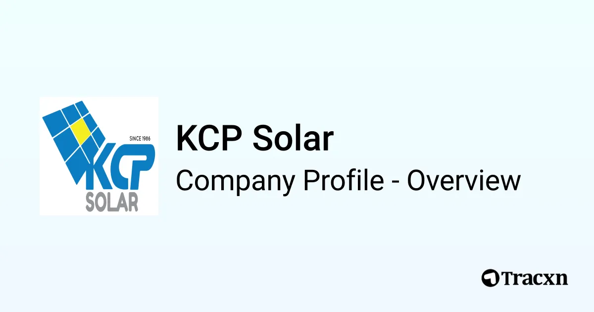 KCP Solar - 2025 Company Profile & Competitors - Tracxn