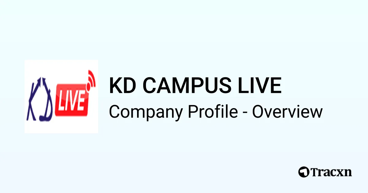 KD CAMPUS LIVE - 2025 Company Profile, Competitors & Financials - Tracxn