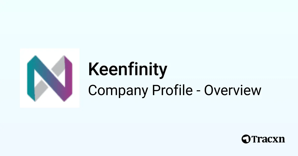 Keenfinity - 2026 Company Profile, Competitors & Financials - Tracxn