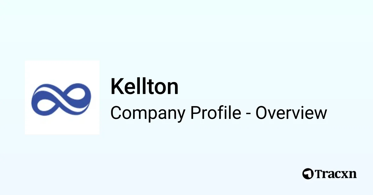 Kellton - 2025 Company Profile, Team, Funding, Competitors & Financials - Tracxn