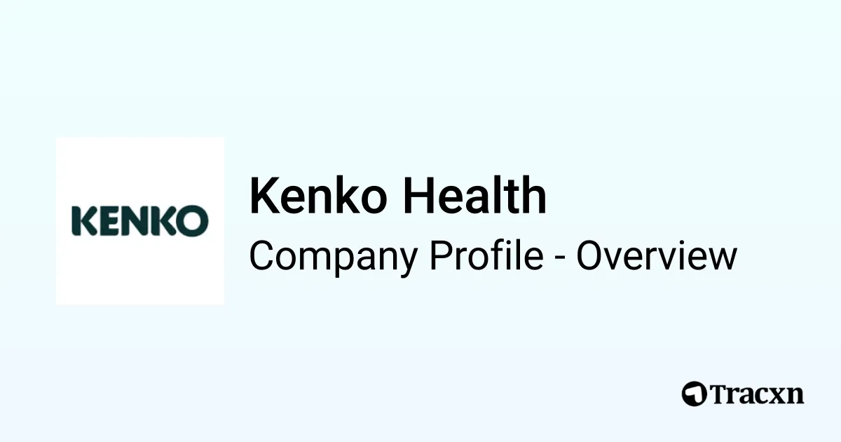 Kenko Health - 2025 Company Profile, Team, Funding, Competitors ...