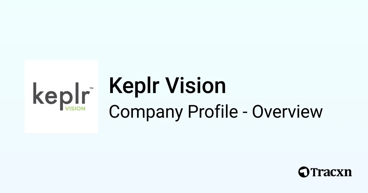 Keplr Vision - 2025 Company Profile, Funding & Competitors - Tracxn