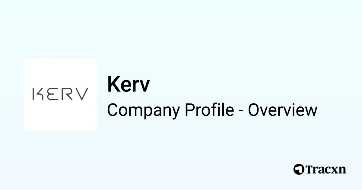 Kerv - 2026 Company Profile, Team, Funding, Competitors & Financials ...