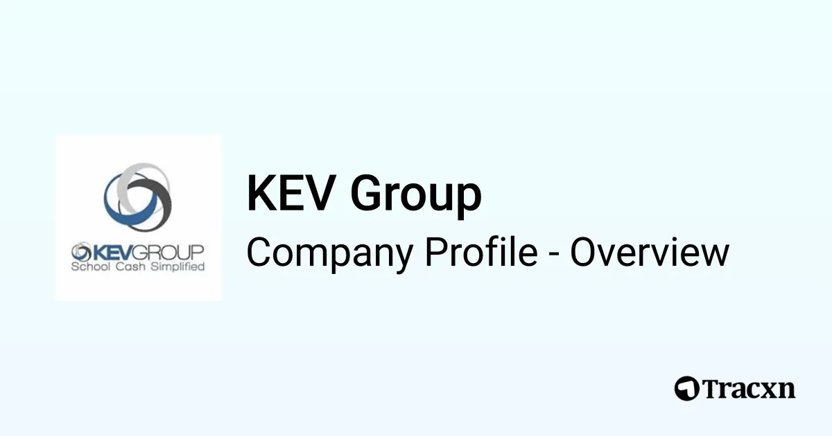 KEV Group - 2026 Company Profile, Team, Funding & Competitors - Tracxn