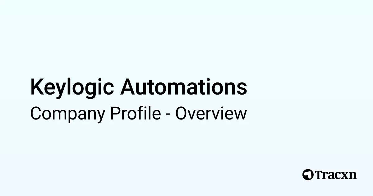 Keylogic Automations - 2025 Company Profile - Tracxn