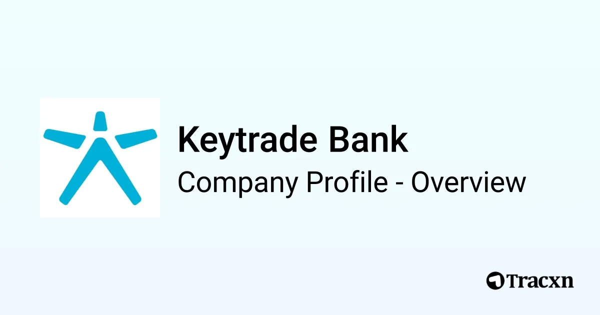 Keytrade Bank - 2026 Company Profile, Team & Competitors - Tracxn