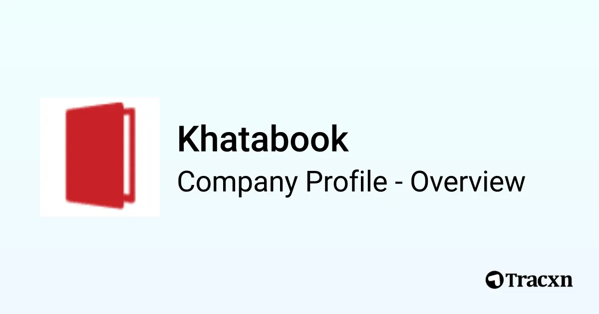 Khatabook - 2025 Company Profile, Team, Funding, Competitors ...
