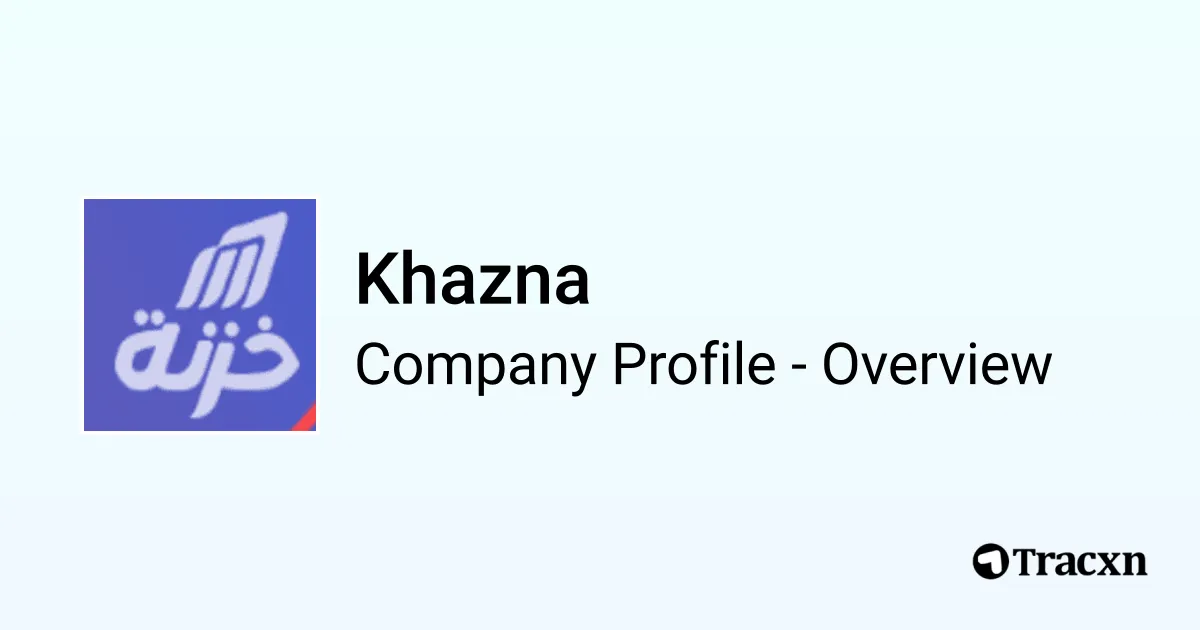 Khazna - 2026 Company Profile, Team, Funding & Competitors - Tracxn