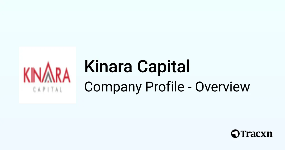 Kinara Capital - 2025 Company Profile, Team, Funding, Competitors ...