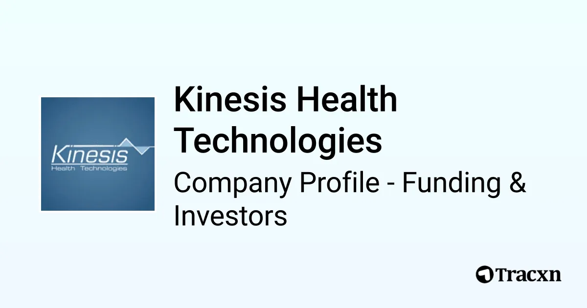 Kinesis Health Technologies - 2025 Funding Rounds & List of Investors ...
