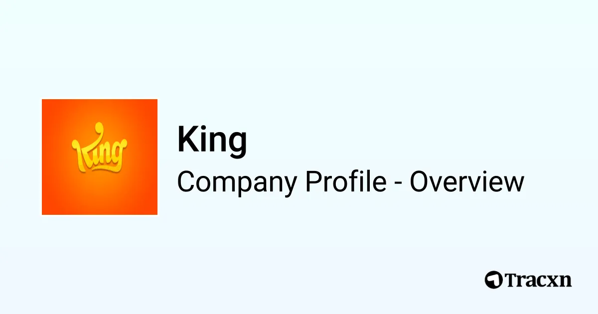 King - 2026 Company Profile, Team, Funding & Competitors - Tracxn