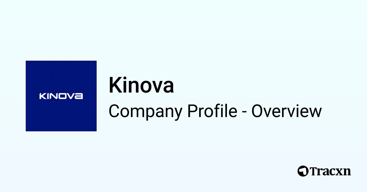 Kinova - 2026 Company Profile, Team, Funding & Competitors - Tracxn