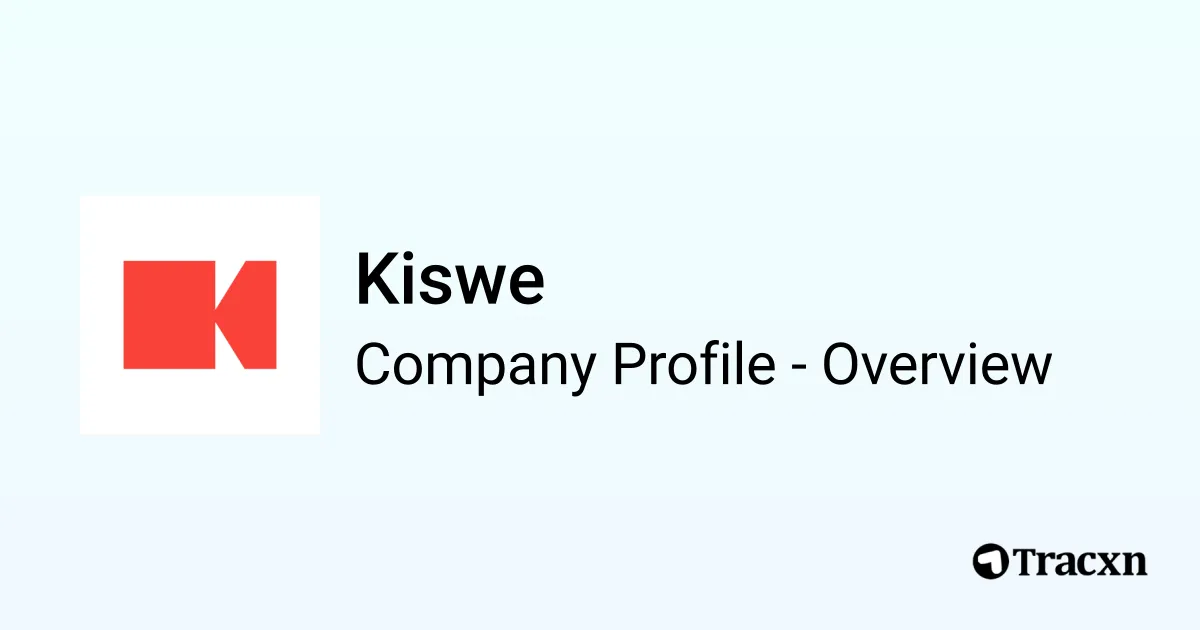 Kiswe - 2025 Company Profile, Team, Funding & Competitors - Tracxn
