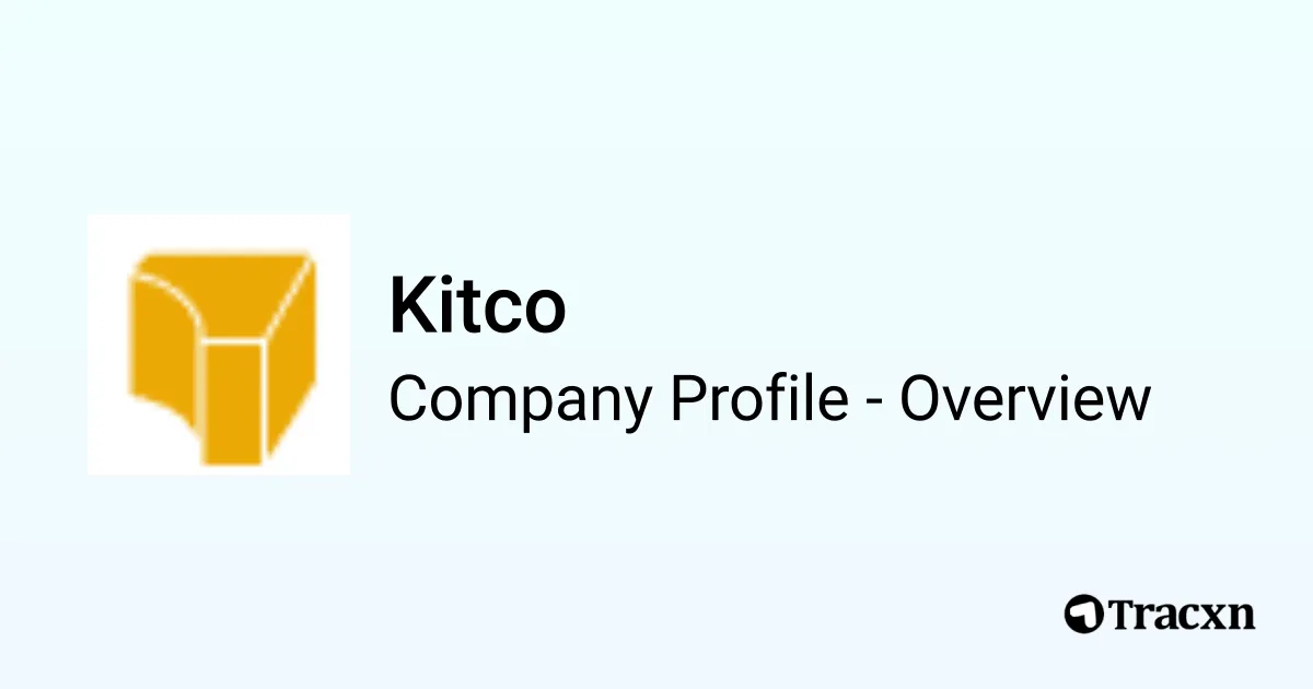 Kitco - 2026 Company Profile, Team & Competitors - Tracxn