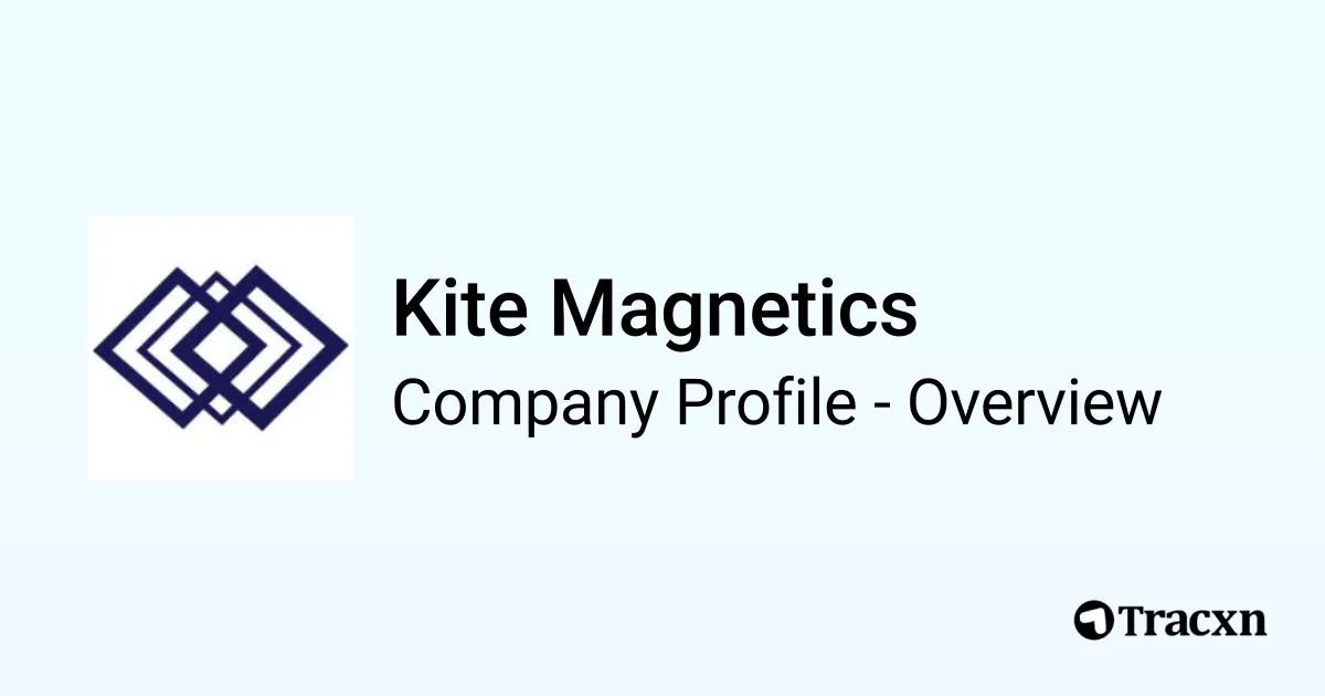 Kite Magnetics - 2025 Company Profile, Funding & Competitors - Tracxn