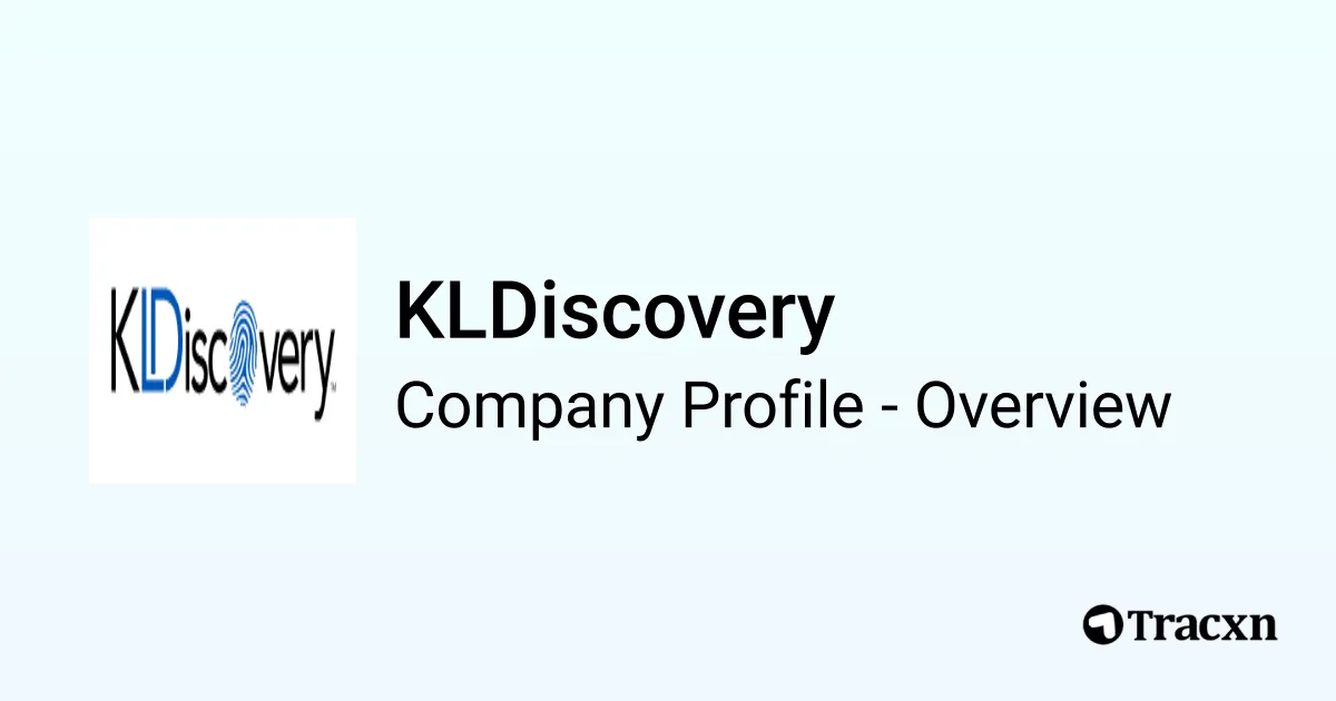 KLDiscovery - 2026 Company Profile, Team, Funding, Competitors ...