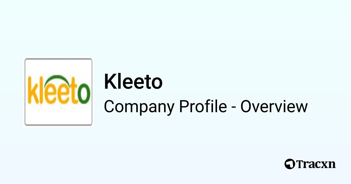 Kleeto - 2025 Company Profile, Team, Funding, Competitors & Financials - Tracxn