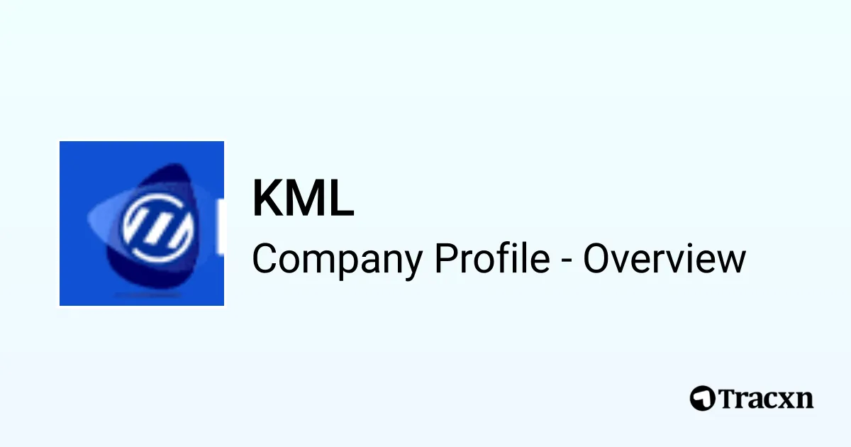 KML - 2025 Company Profile & Competitors - Tracxn